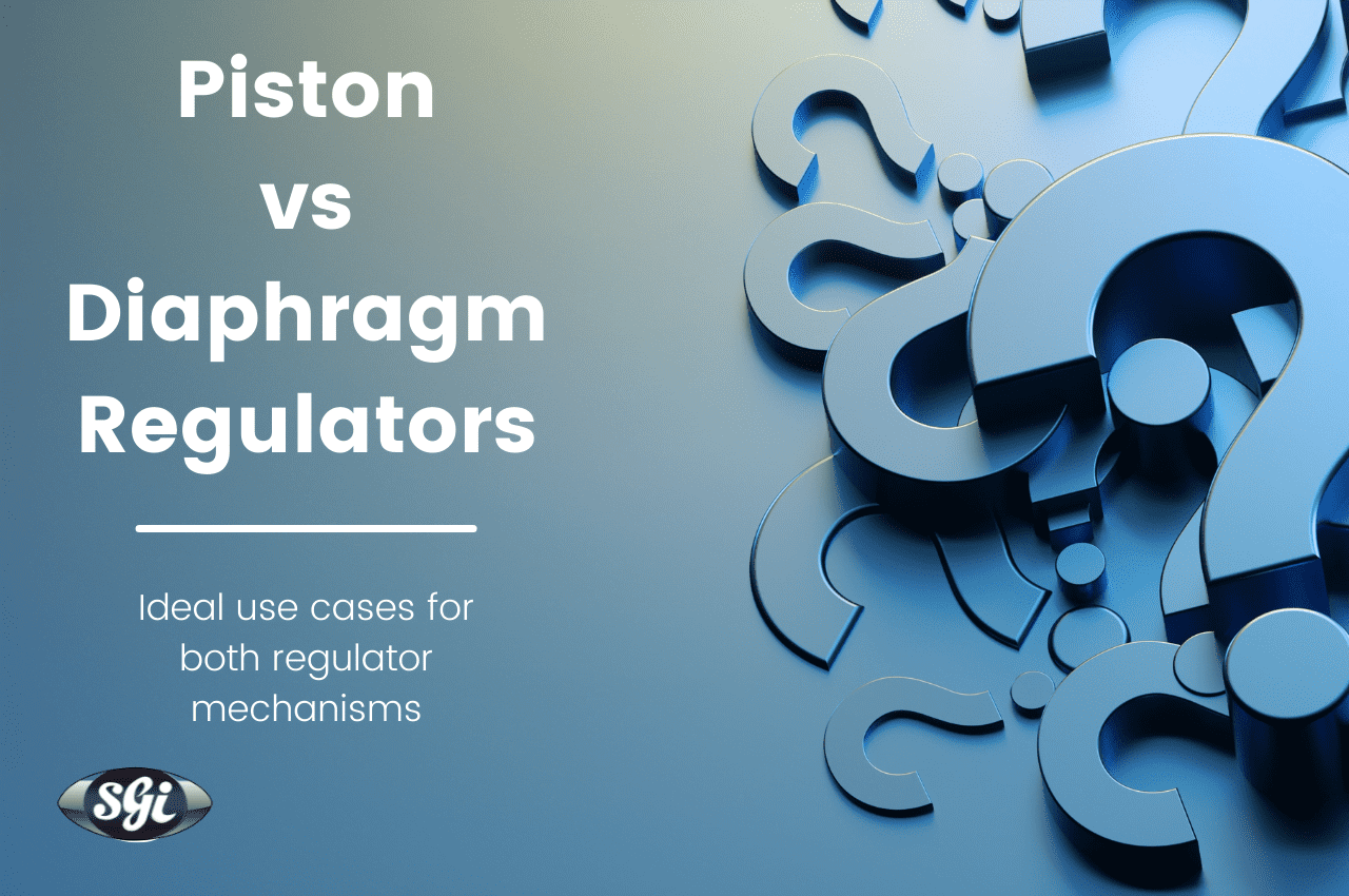 Difference between piston and diaphragm regulators Difference between piston and diaphragm regulators